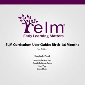 Infant & Toddler Curriculum – Purdue ELM